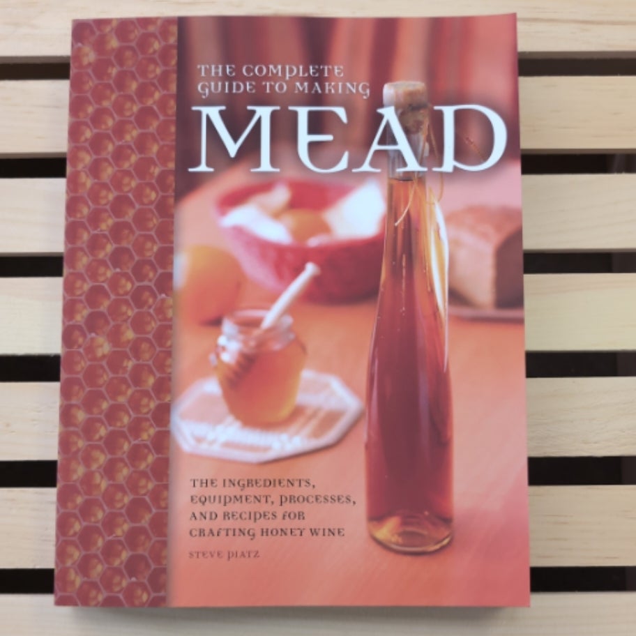 The Complete Guide To Making Mead | Midnight Bee Supply